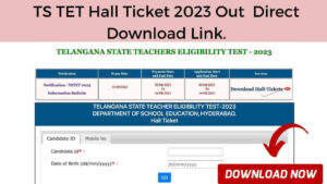 TS TET Hall Ticket 2023 Out @tstet.cgg.gov.in, Direct Download Link - Smart Classes