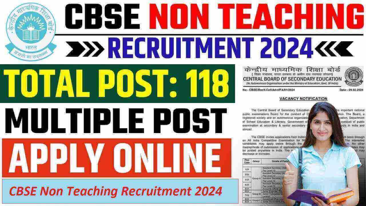 CBSE Non Teaching Recruitment 2024 – Notification for 118 Group A, B ...